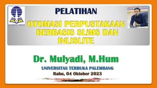 Otomasi Perpustakaan Berbasis SLiMS dan Inlislite | PPTX