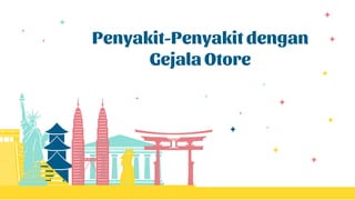 Otorea by Dheana Ismaniar | PPTX