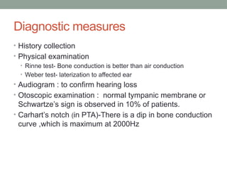 otosclerosis a middle ear pathology causing deafness | PPTX