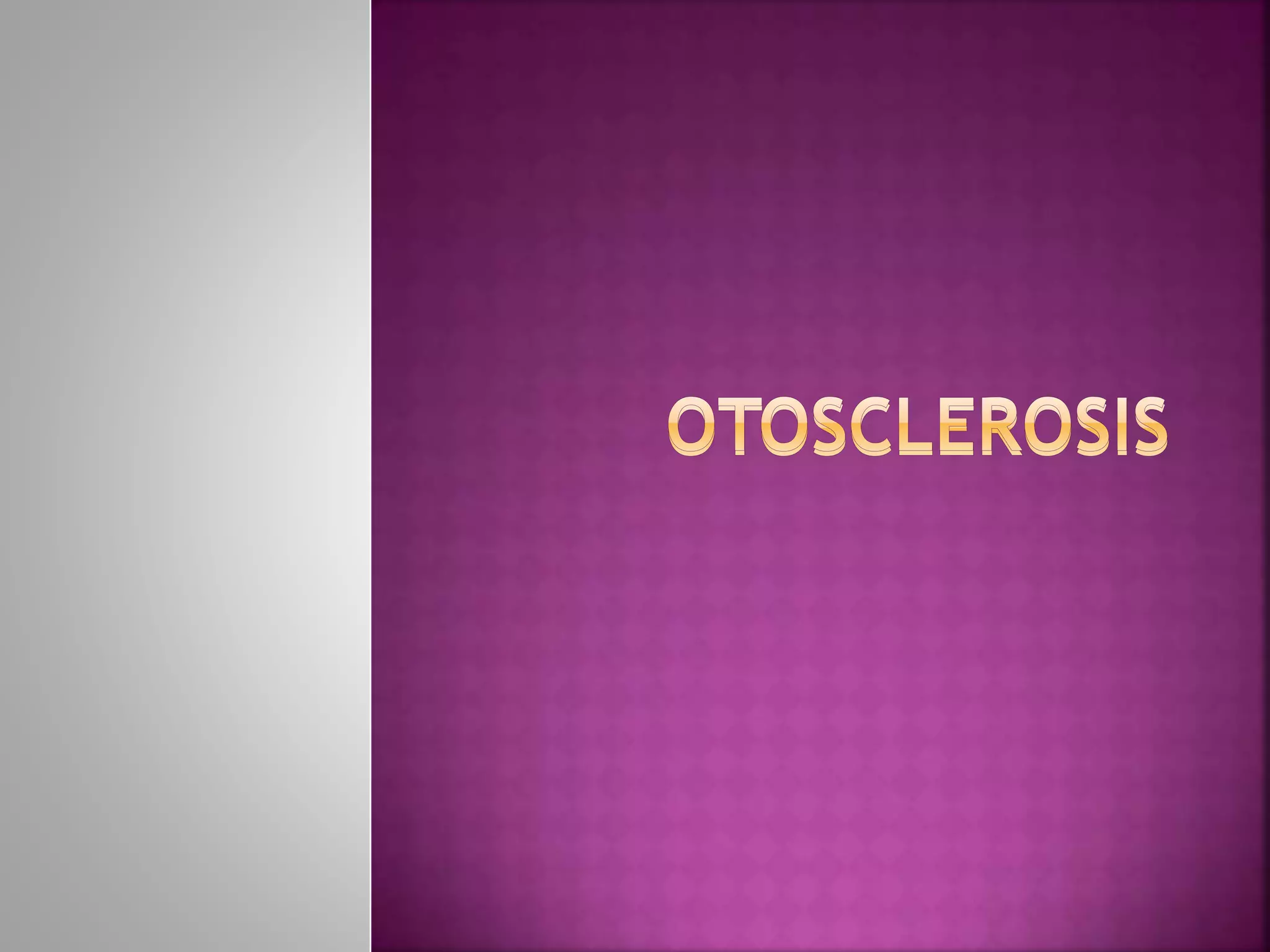 Otosclerosis | PPTX