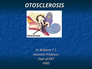 Otosclerosis -Disease of Ear- Otorhionolaryngology | PPT