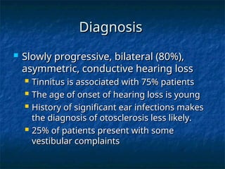 Otosclerosis -Disease of Ear- Otorhionolaryngology | PPT