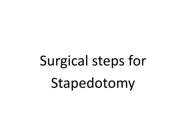 Otosclersis and stapes surgical management | PPT