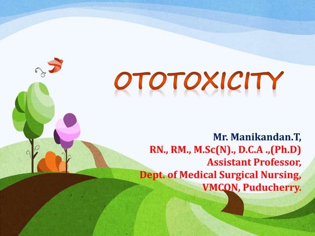 Ototoxicity | PPTX | Ear, Nose and Throat Conditions | Diseases and ...