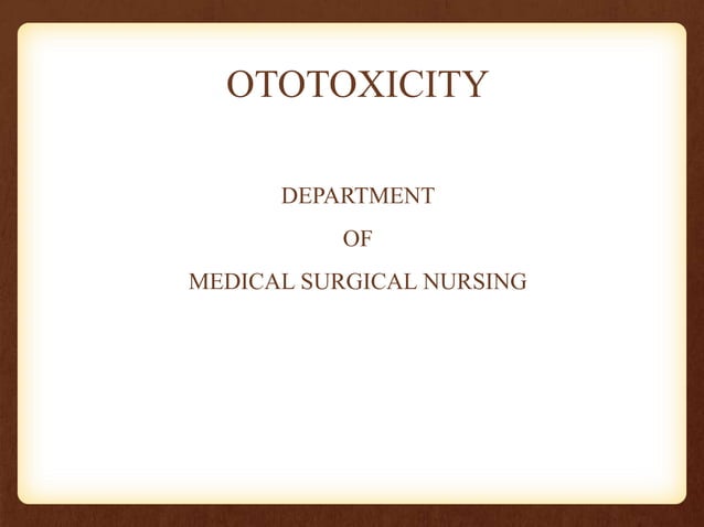 Ototoxicity | PPTX