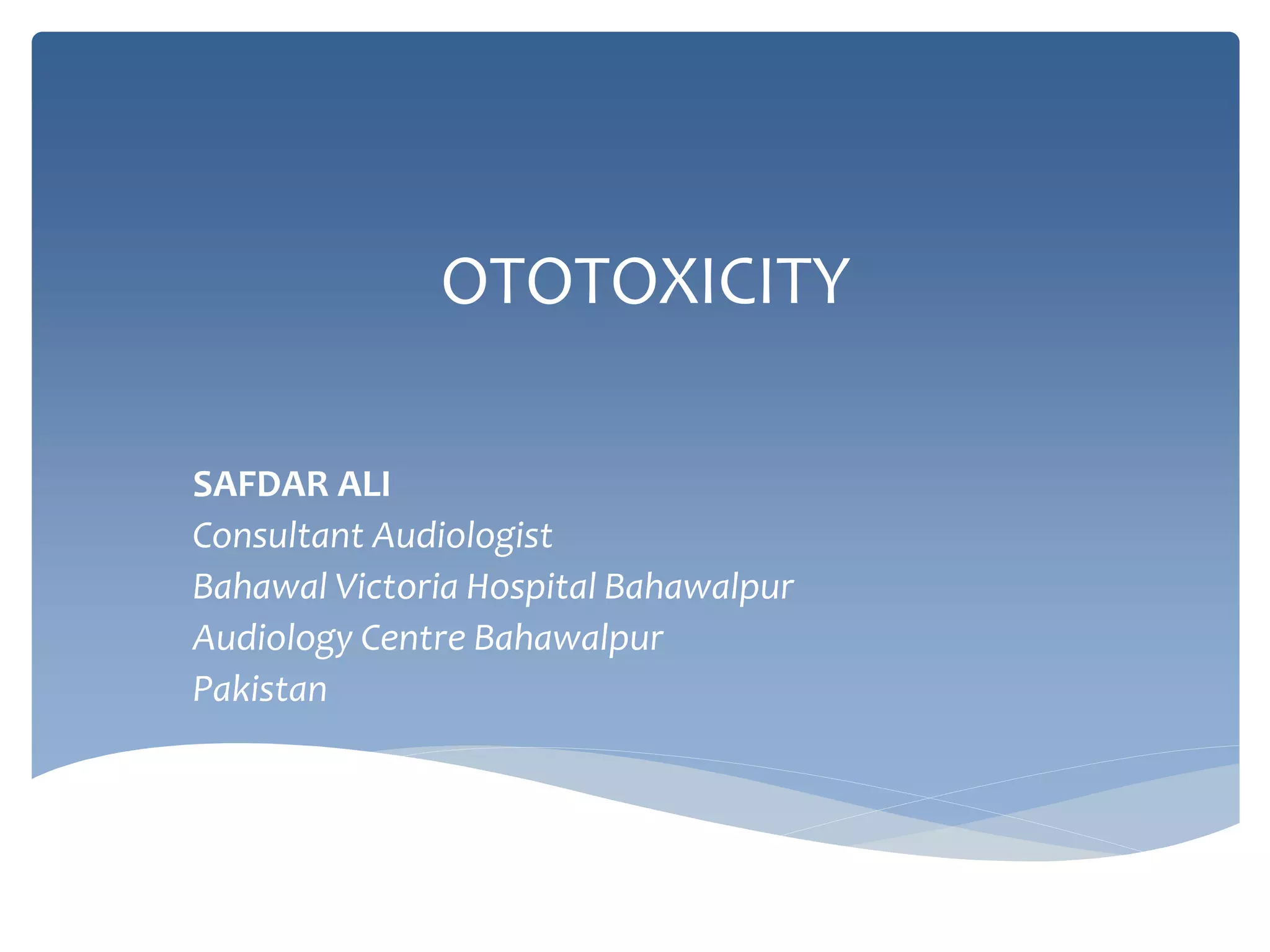 Ototoxicity | PPTX