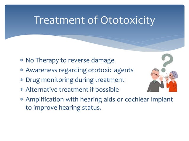 Ototoxicity | PPTX | Ear, Nose and Throat Conditions | Diseases and ...