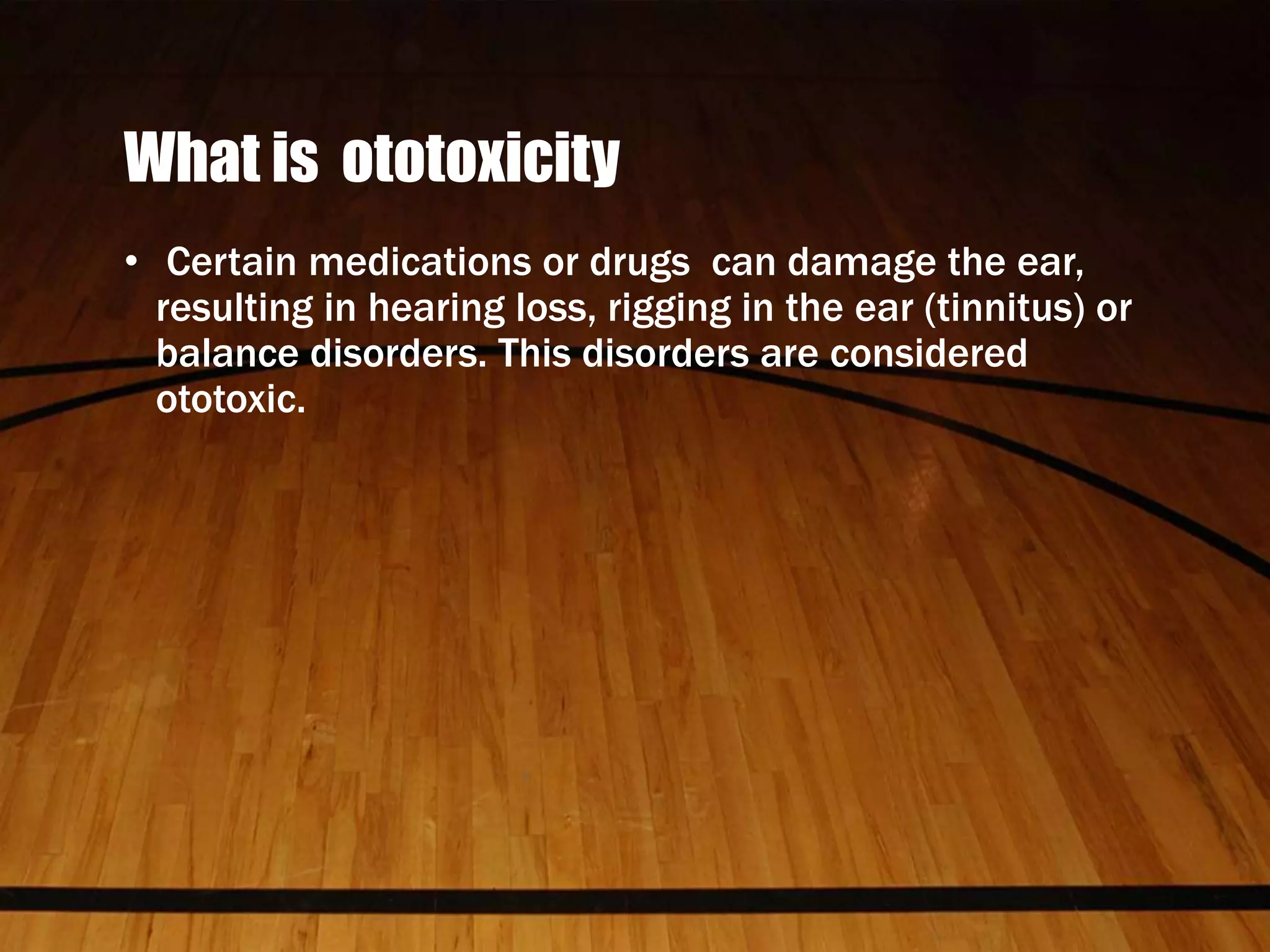 Ototoxicity | PPTX
