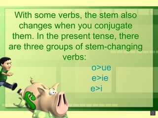 O to ue stem shanging verbs | PPT