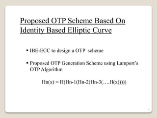 Otp authentication scheme based on ECC | PPT