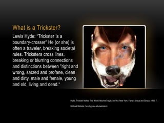 O Trickster Where Art Thou | PPTX