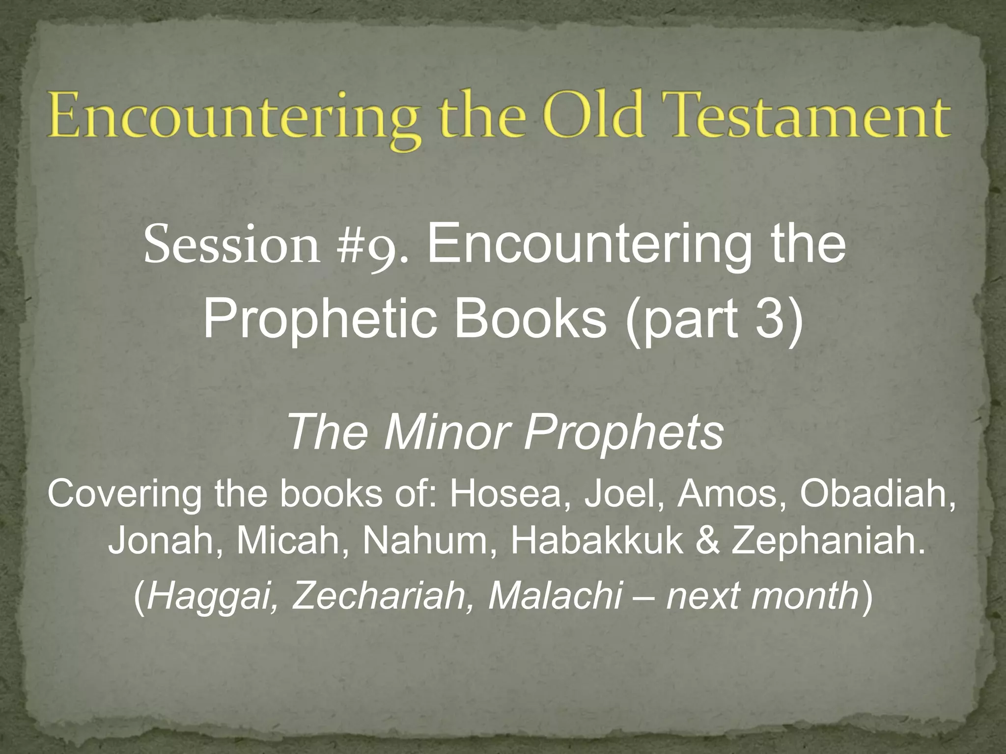 OT Session 9 Minor Prophets | PPT