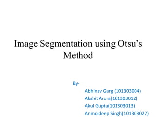 Image Segmentation using Otsu's Method - Computer Graphics (UCS505 ...