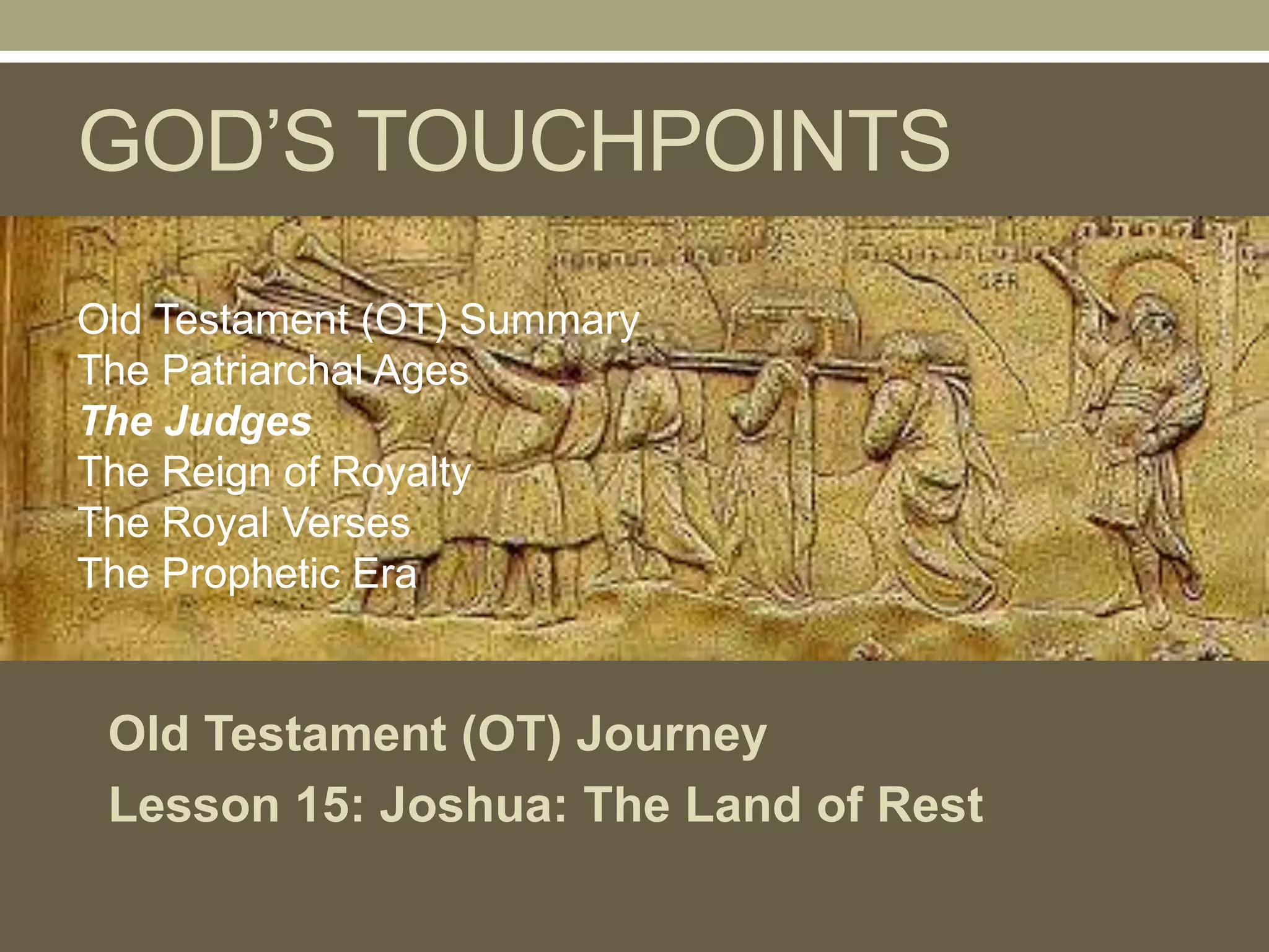 Old Testament (OT) Journey 15,16 v. 2 | PPTX