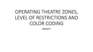 operating theathre zone and colour coding | PPTX