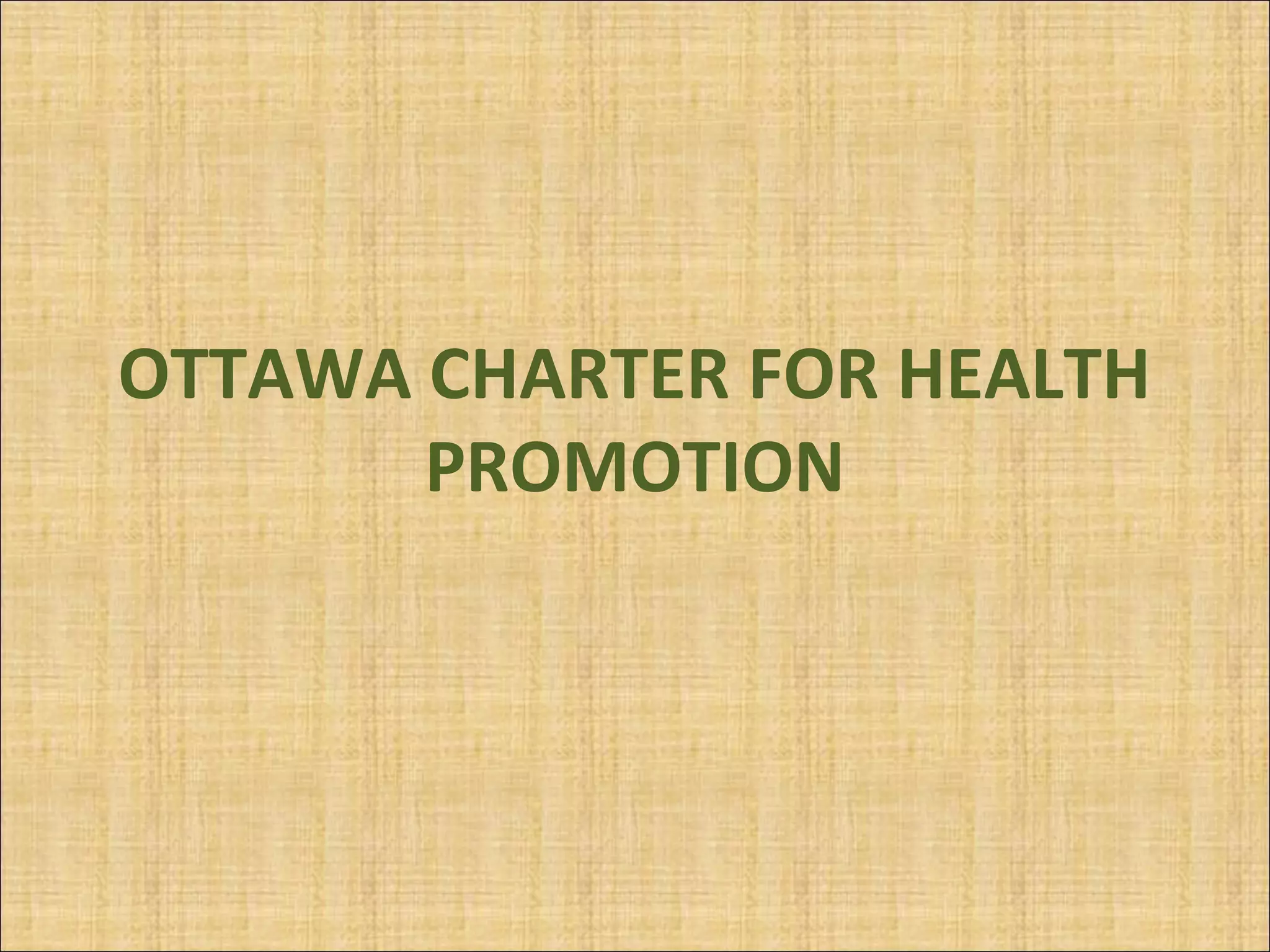 Ottawa charter for health promotion | PPT