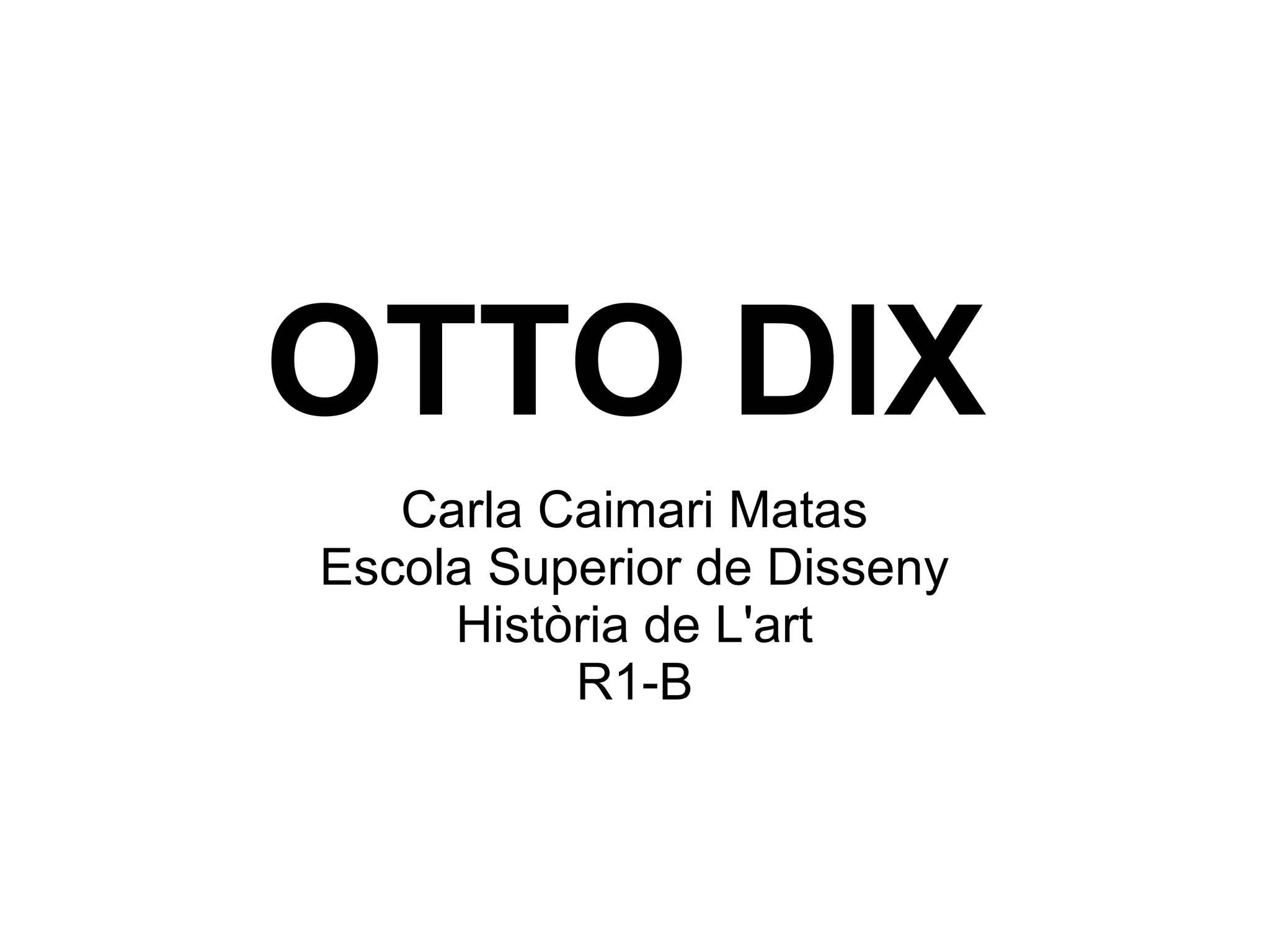 Otto dix presentacion | ODP