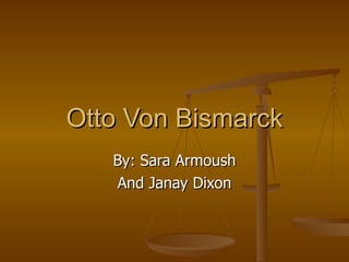 Otto Von Bismarck | PPT