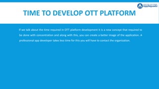 OTT Platform Development: Time & Cost to Develop | PPT