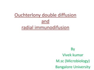 Ouchterlony double diffusion and Radial immunodifusion | PPTX