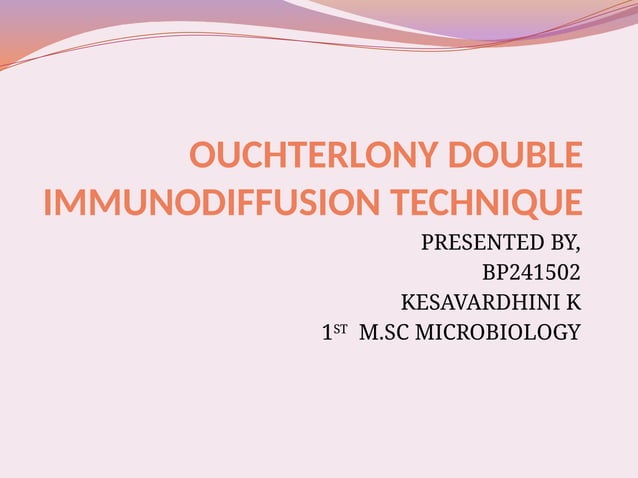 OUCHTERLONY DOUBLE IMMUNODIFFUSION TECHNIQUE.pptx | Infectious Diseases | Diseases and Conditions
