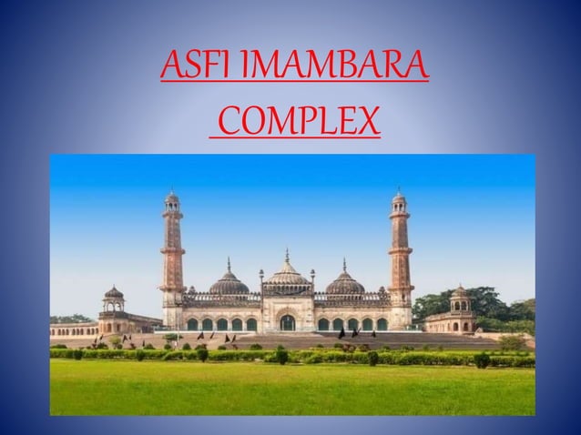 Awadh Architecture (The Later Mughals) | PPTX