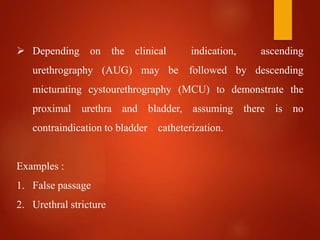 OPPOSING URETHROGRAM (OUG) | PPTX