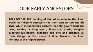 The Pilipino -Early-Ancestors in ancient time.pptx