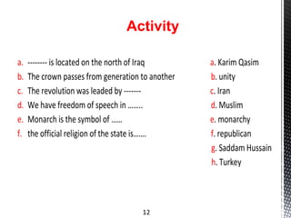 Our history..... Iraq {Monarchy --> Republic} | PPTX