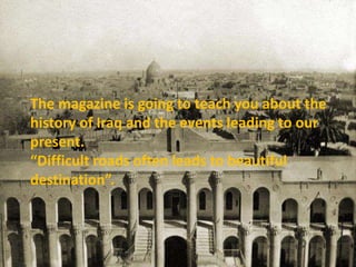 Our history..... Iraq {Monarchy --> Republic} | PPTX