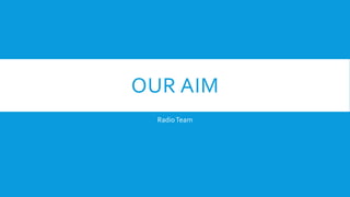 Our aim | PPT