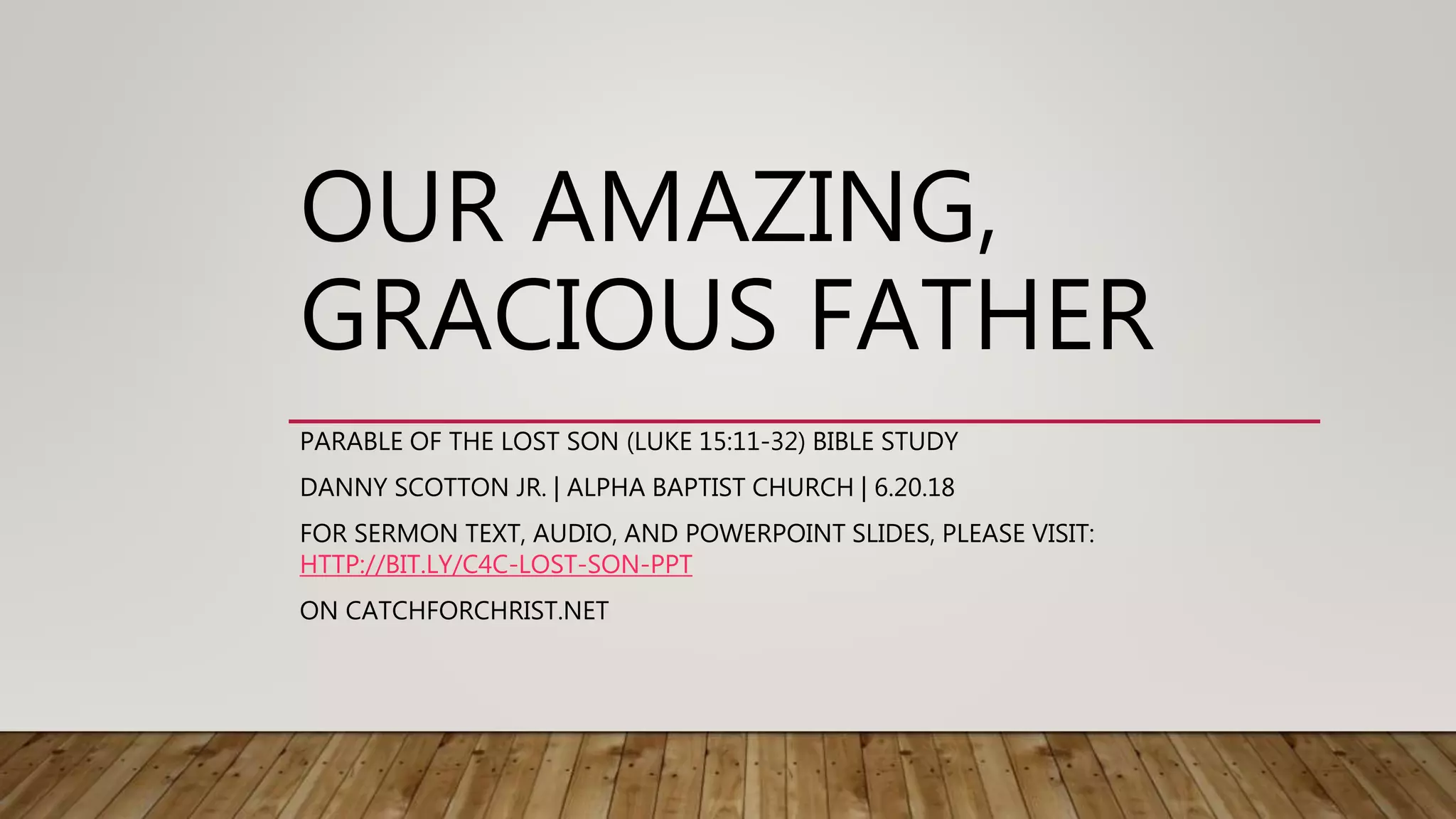 Our Amazing, Gracious Father | Parable of the Lost Son Bible Study ...