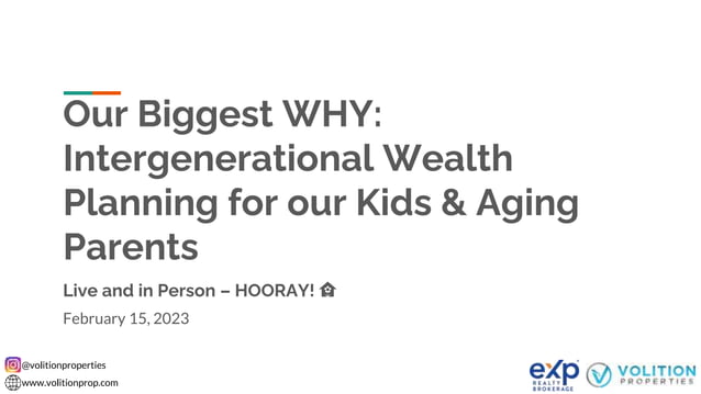 Our Biggest WHY: Intergenerational Wealth Planning for our Kids & Aging ...
