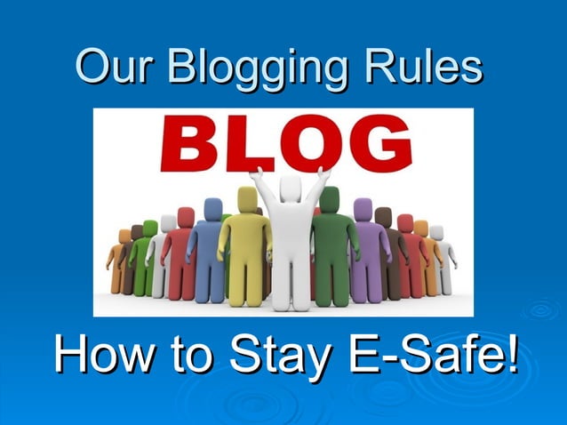 Our Blogging Rules 2010 V2 | PPT | Technology & Computing