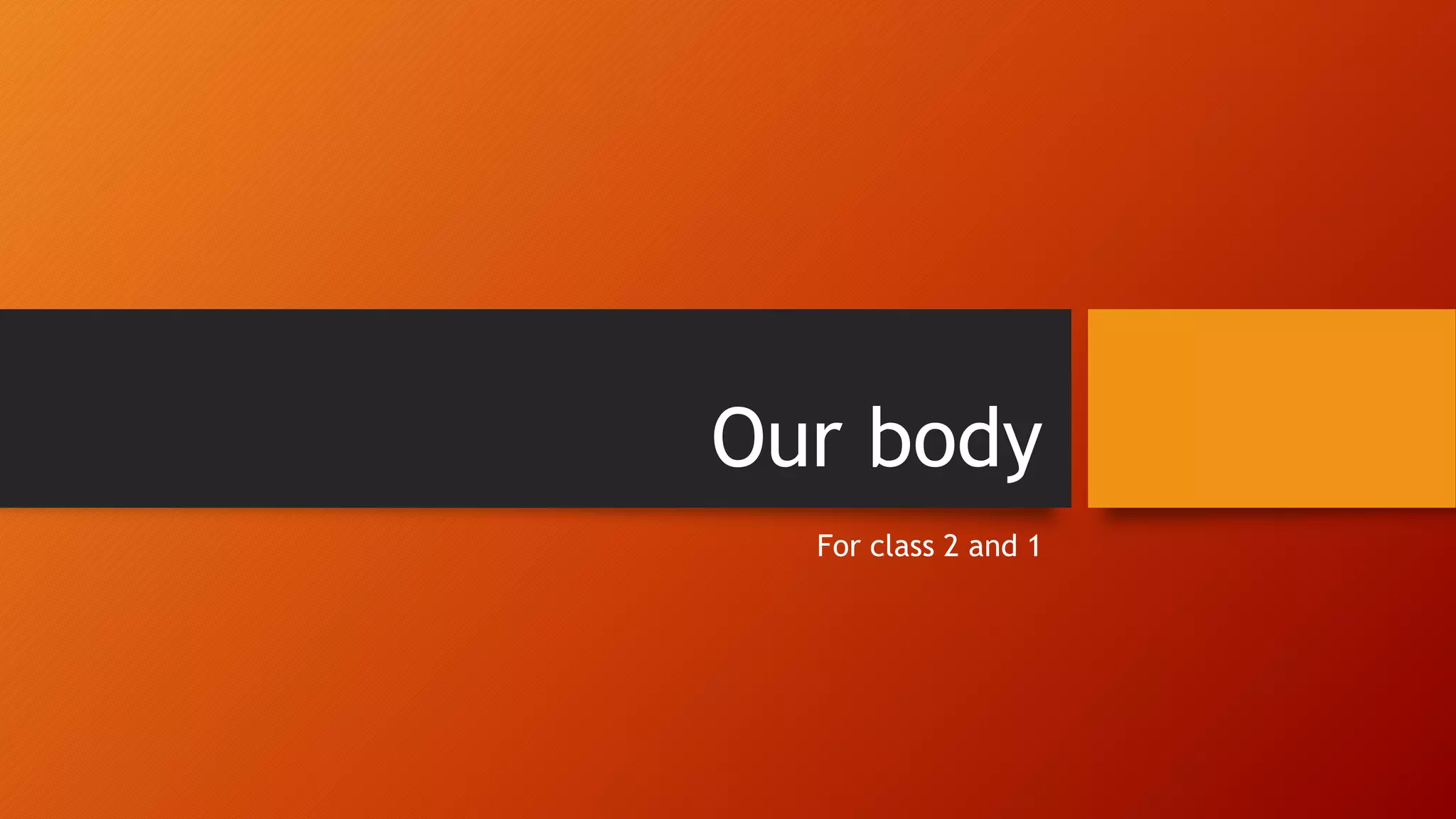 Our body | PPT