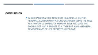 Our casurina tree a poem by Toru DUTT.pptx