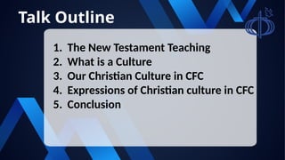 OUR CHRISTIAN CULTURE IN CFC. a slides for Covenant Orientation | PPTX