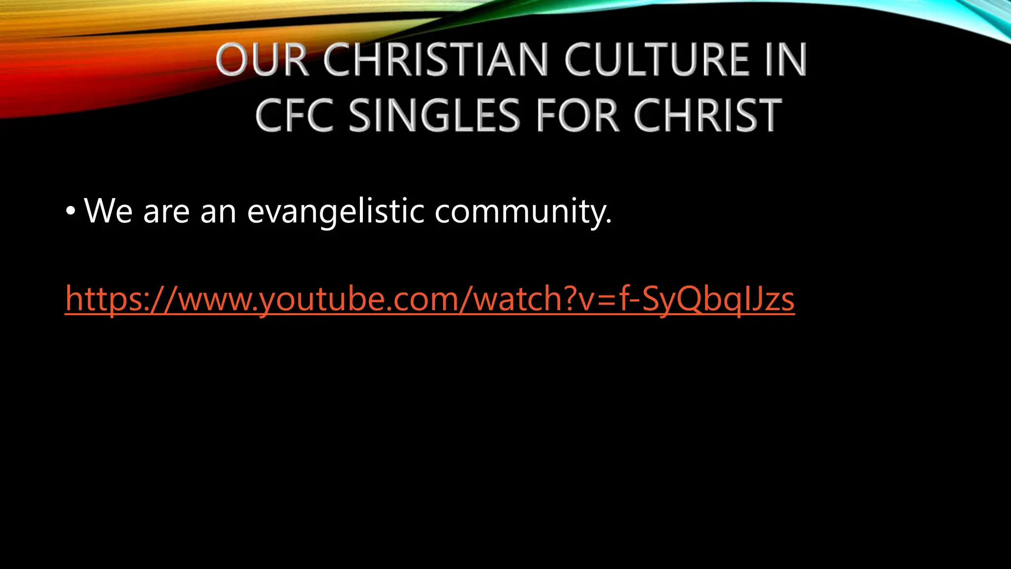 OUR CHRISTIAN CULTURE IN CFC SINGLES FOR CHRIST.pptx