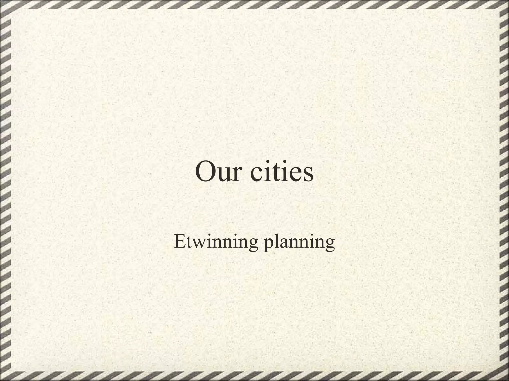 Our cities | PPT