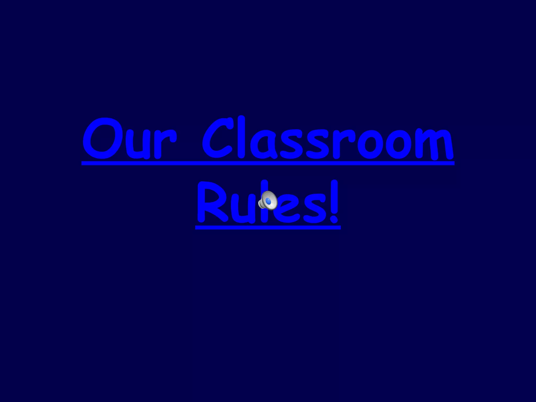 Our Classroom Rules! | PPT