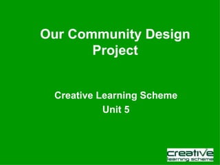 Our community design project | PPT