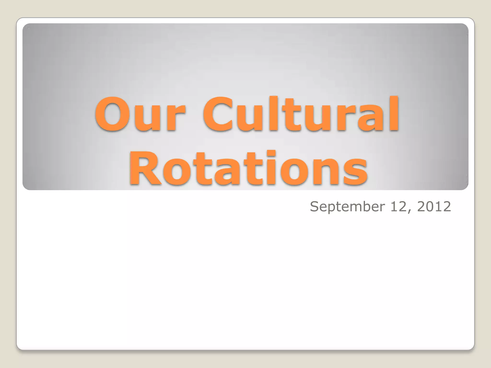 Our Cultural Rotations | PPTX | Food & Drink