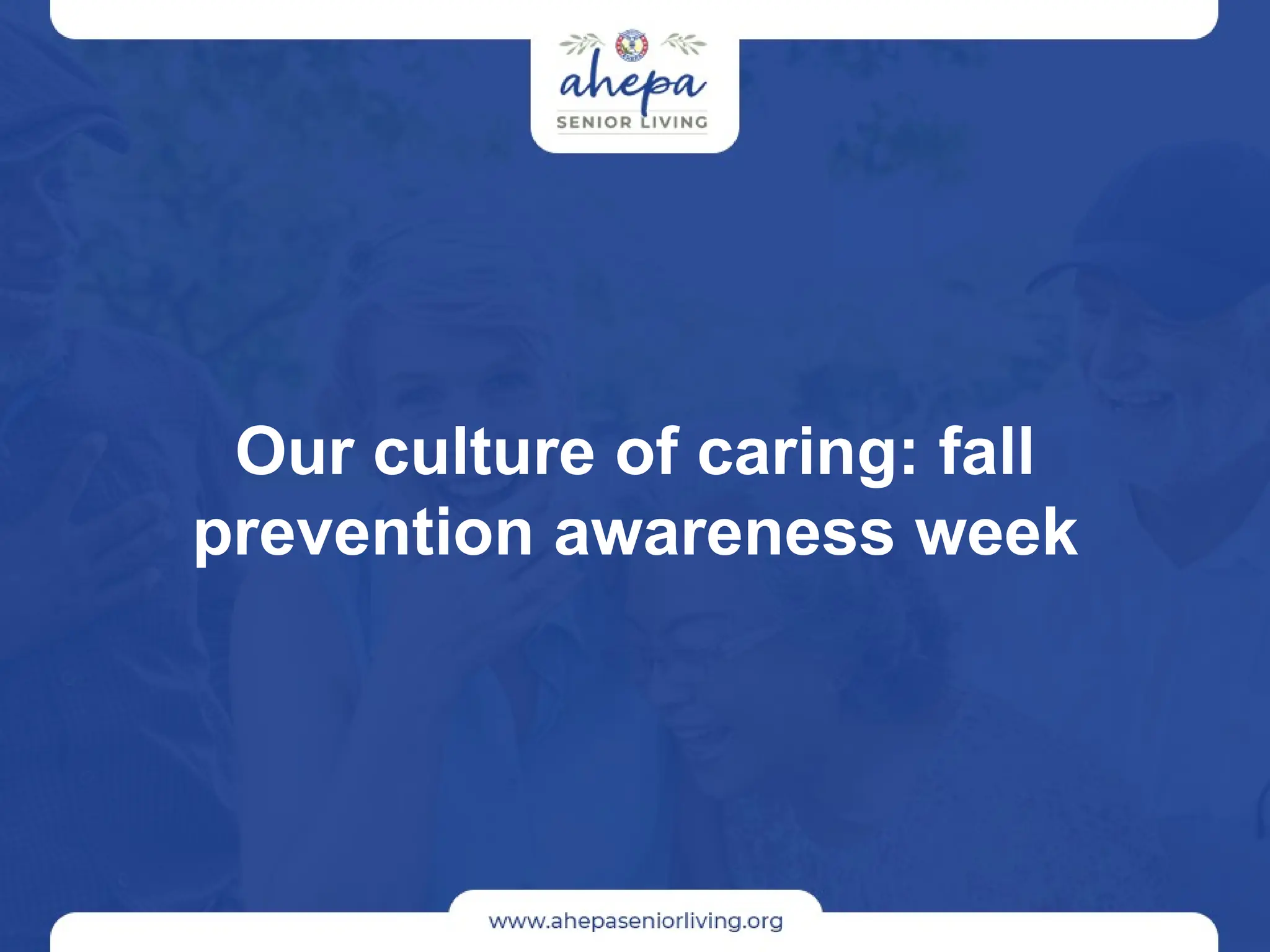 Our culture of caring: fall prevention awareness week | PPT | Free Download