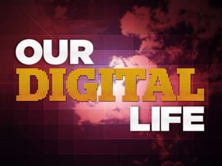 Our Digital Life-TV_Digital | PPTX