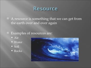 Our earths resources | PPT