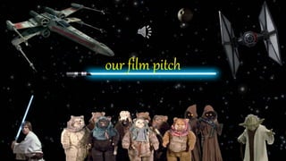 Our film pitch | PPT