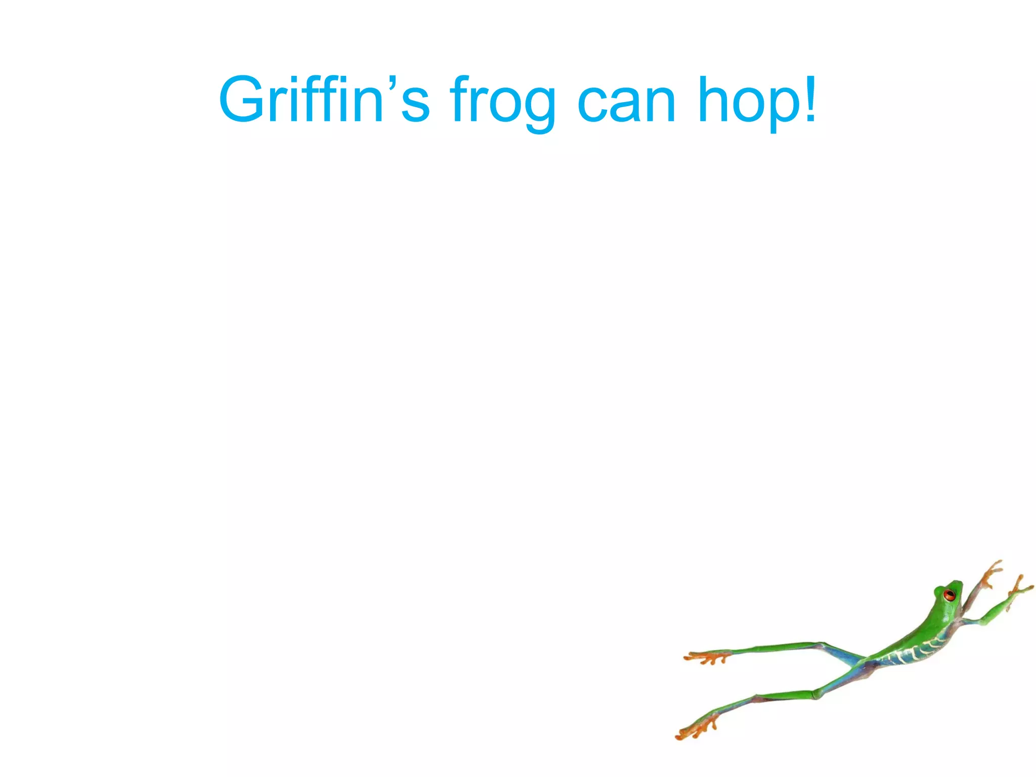 Our frogs can hop | PPT