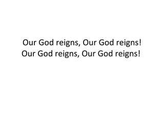 Our God Reigns | PPT