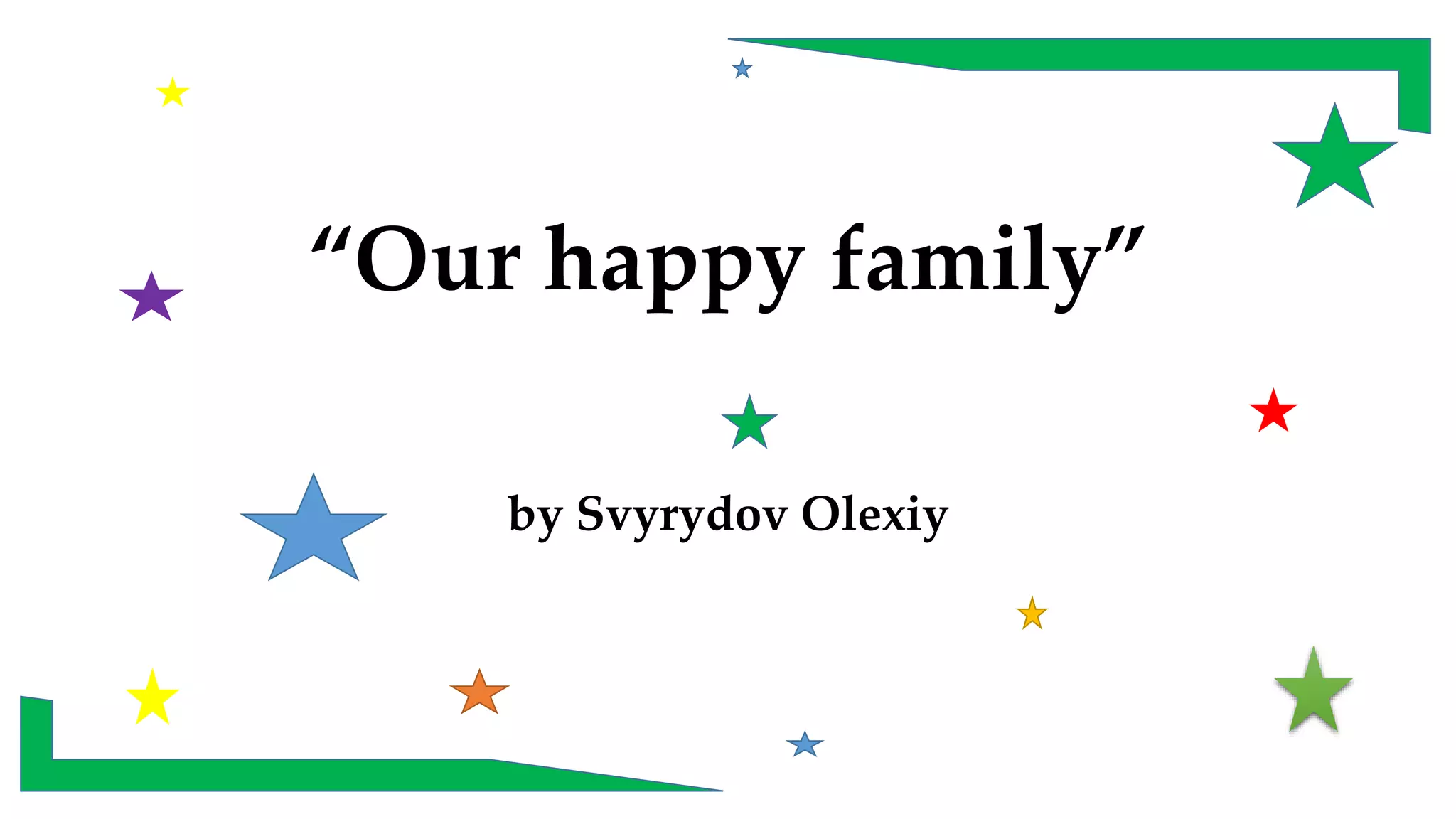 Our happy family | PPT | Free Download