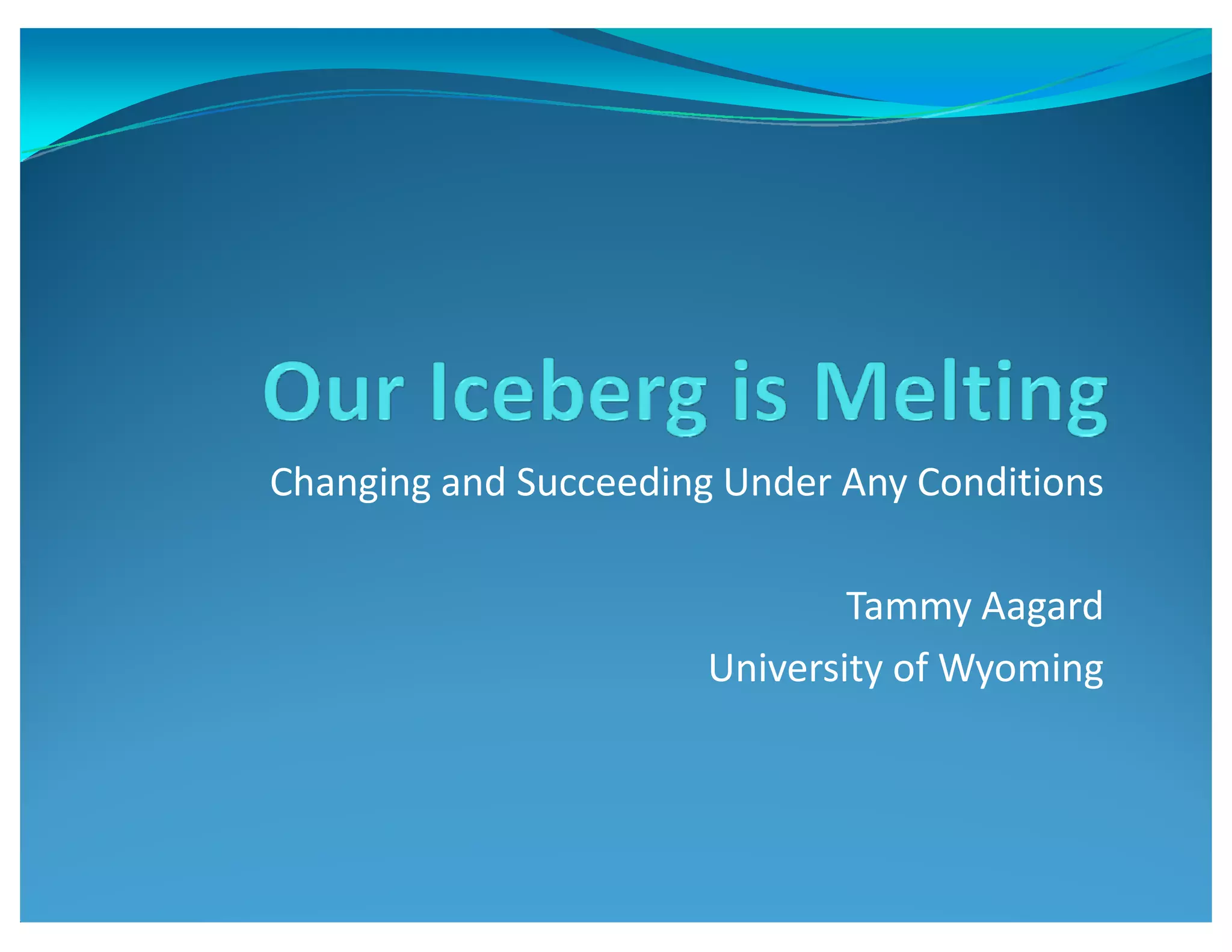 Our iceberg is melting.ppt